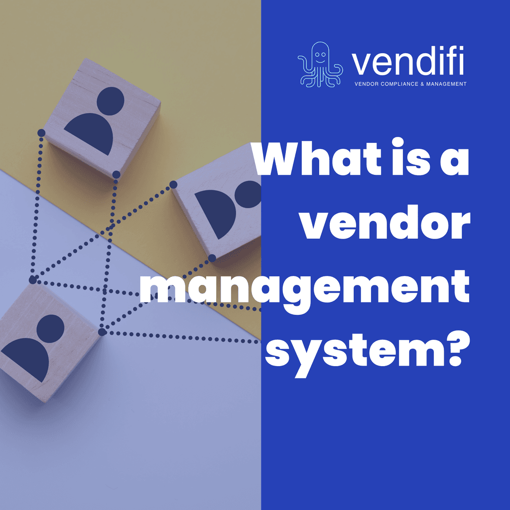 What is a vendor management system? - Vendifi - Vendor Compliance ...
