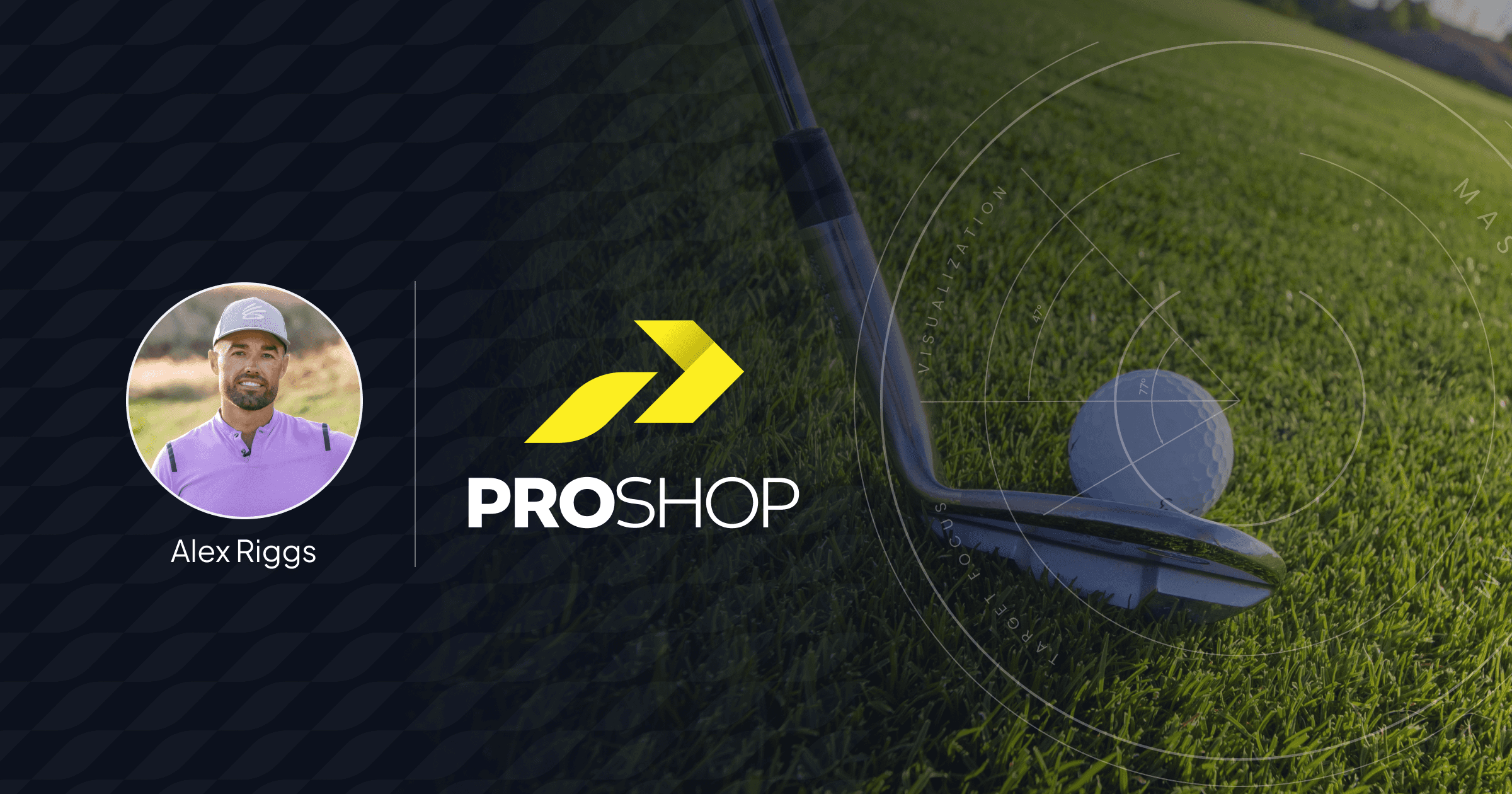 Join Alex Riggs on ProShop - Subscribe to the Worlds Ultimate Golf App