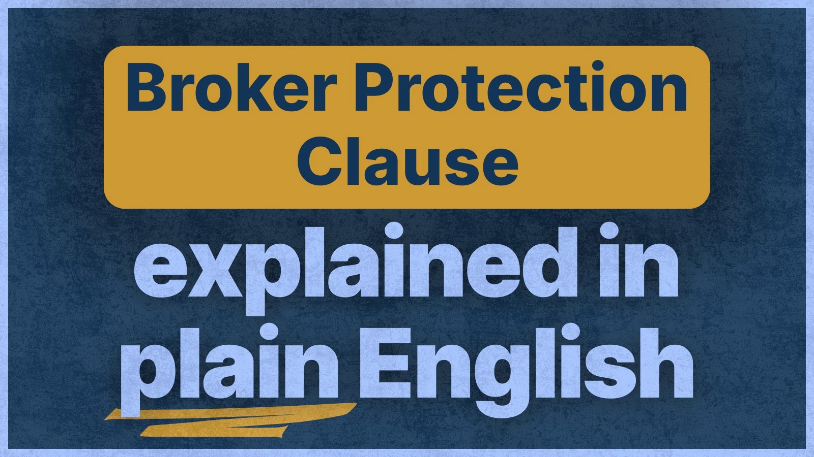 Broker Protection Clause: Safeguarding Agent Commissions