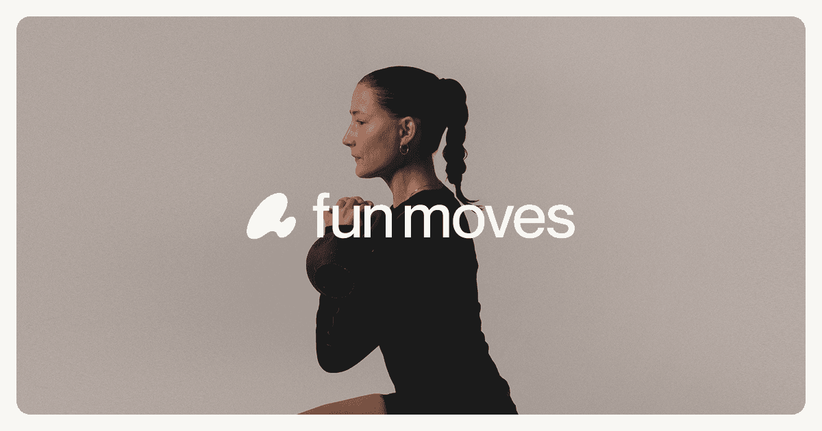 Fun Moves