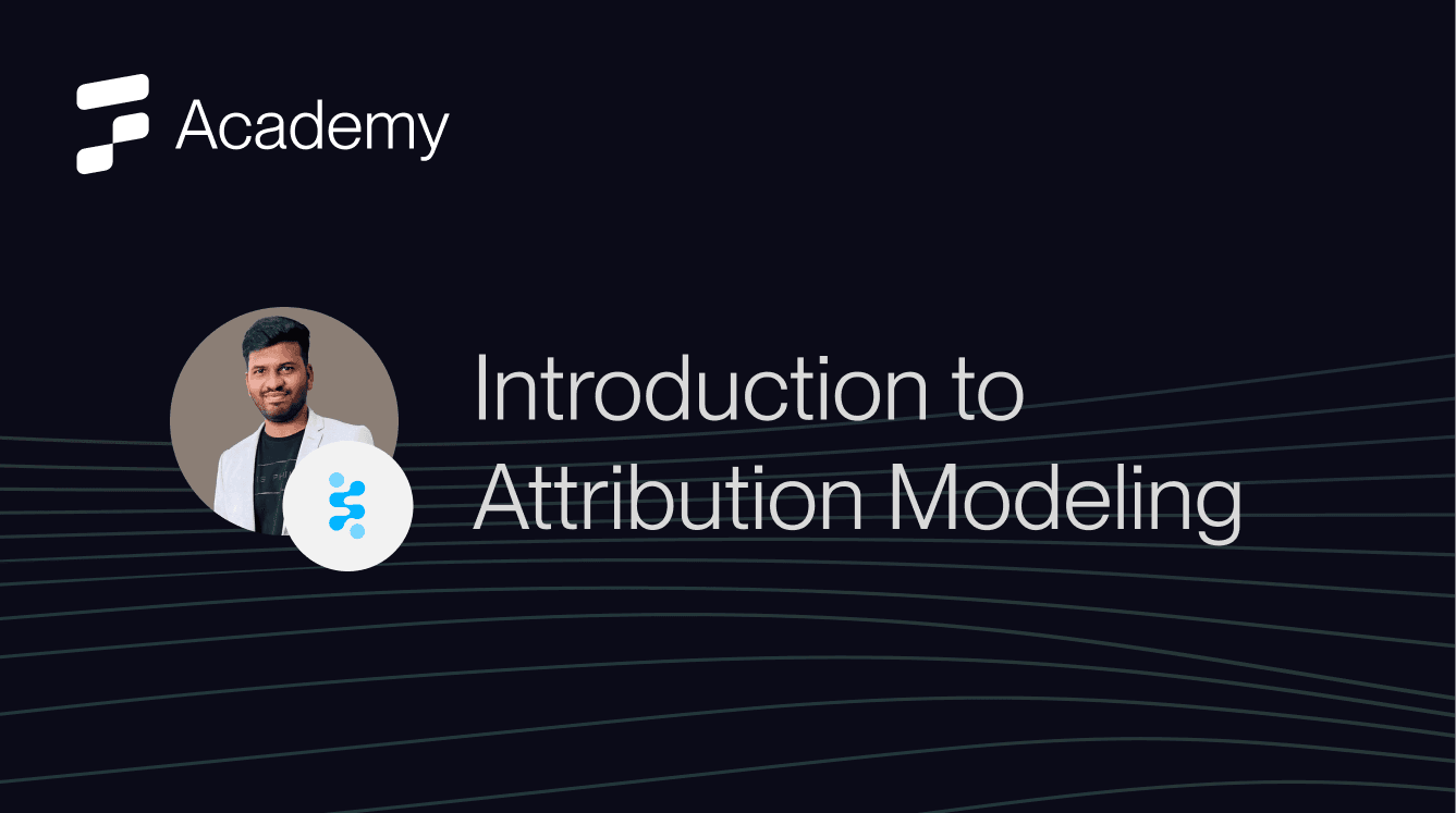 Introduction to Attribution Modeling - Fairing