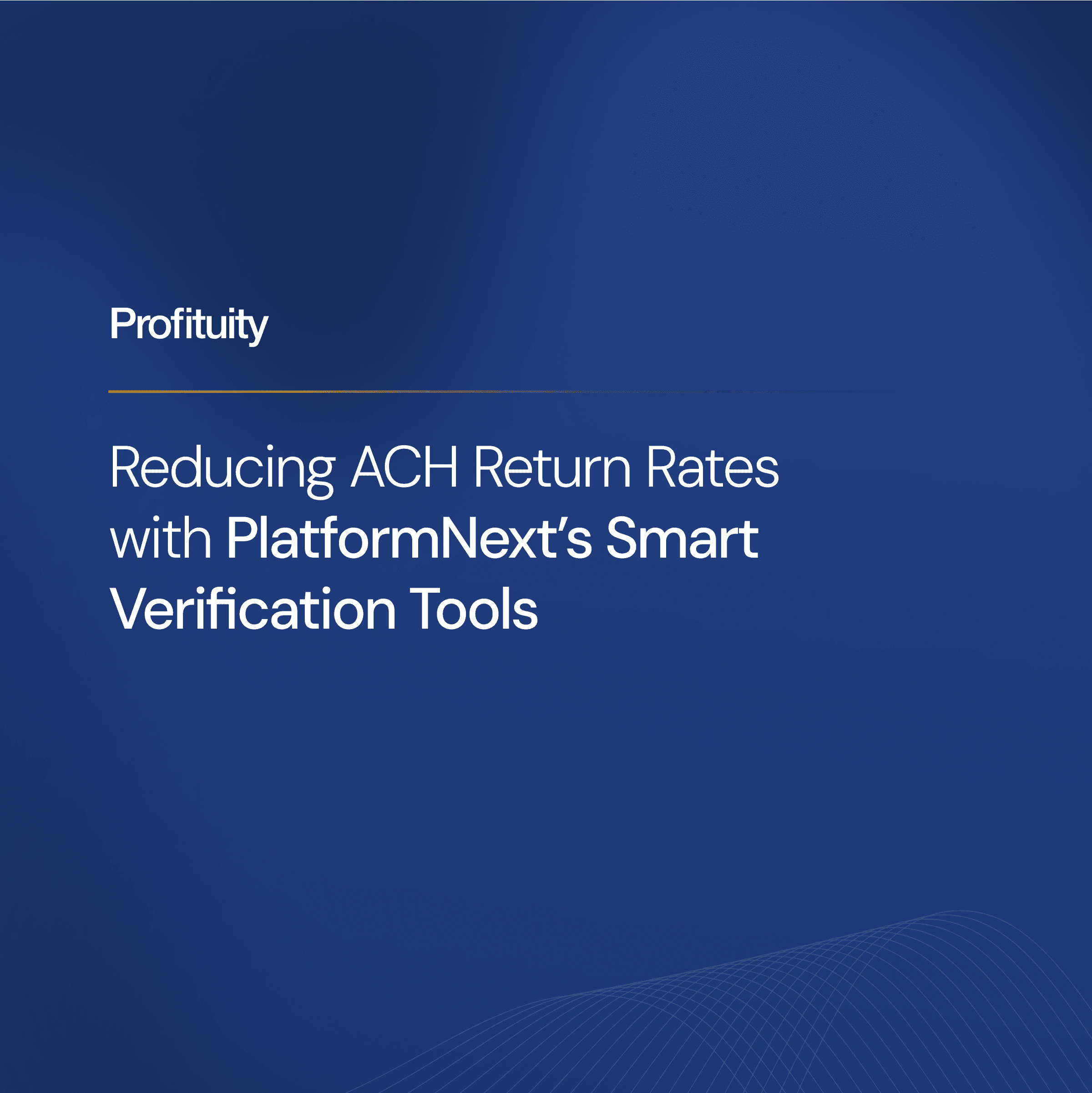 Reducing ACH Return Rates with PlatformNext’s Smart Verification Tools