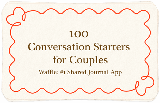 100 Conversation Starters for Couples