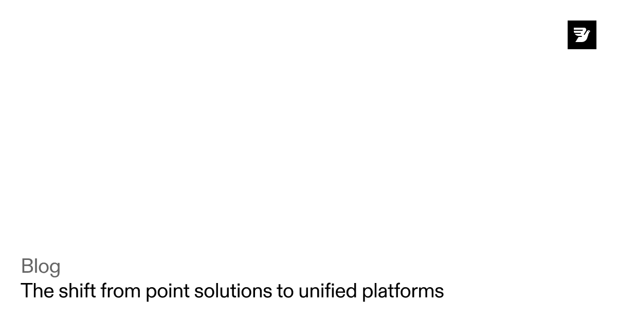 From chaos to clarity: The rise of unified platforms