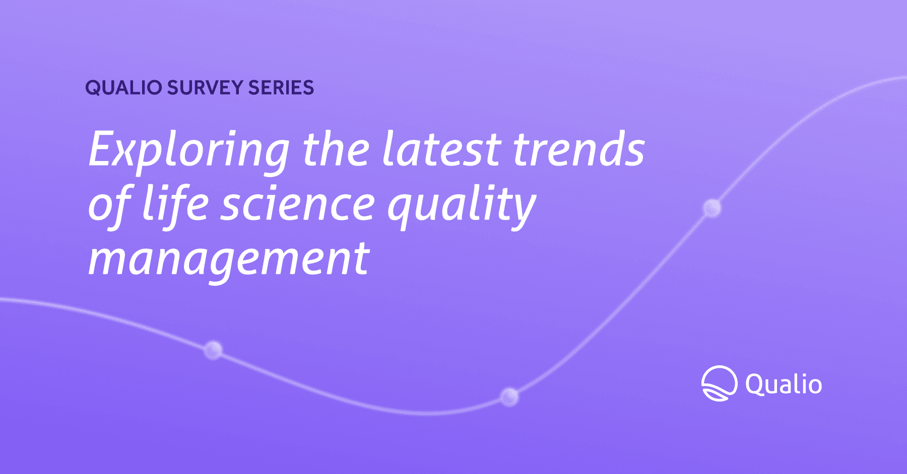 Life science quality trends report 2025