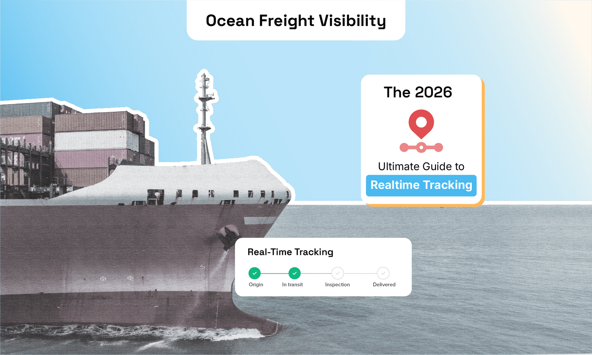 Ocean Freight Visibility: Complete 2026 Guide to Real-Time Container Tracking & Predictive ETA