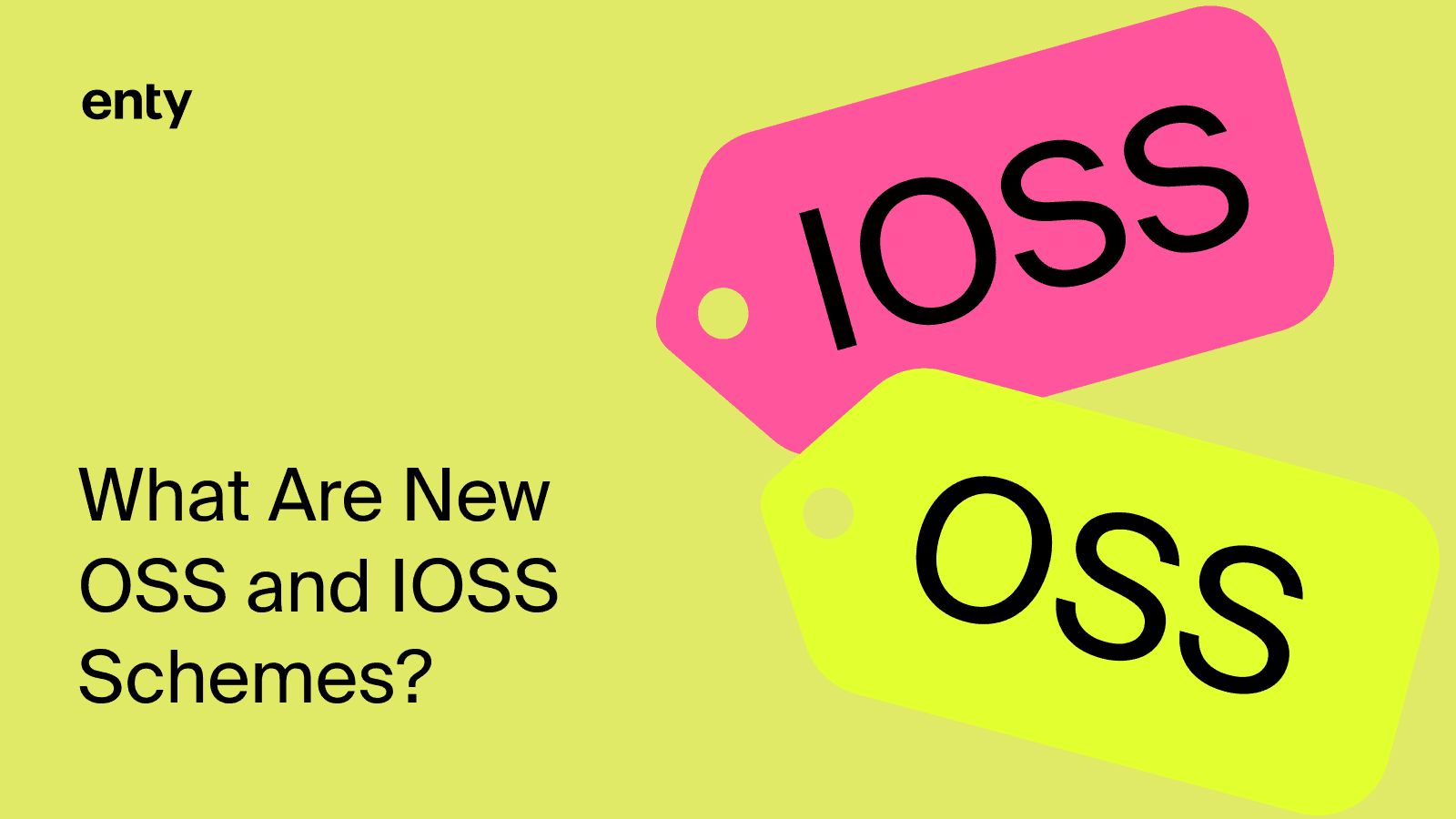 VAT changes: What are the new OSS and IOSS schemes?