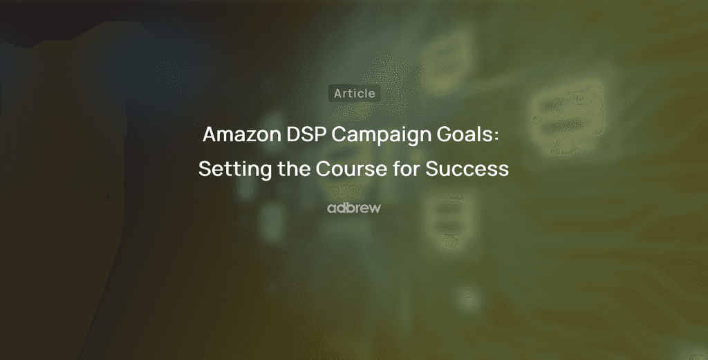 Amazon DSP Targeting: 11 Targeting Options Explained - My Framer Site