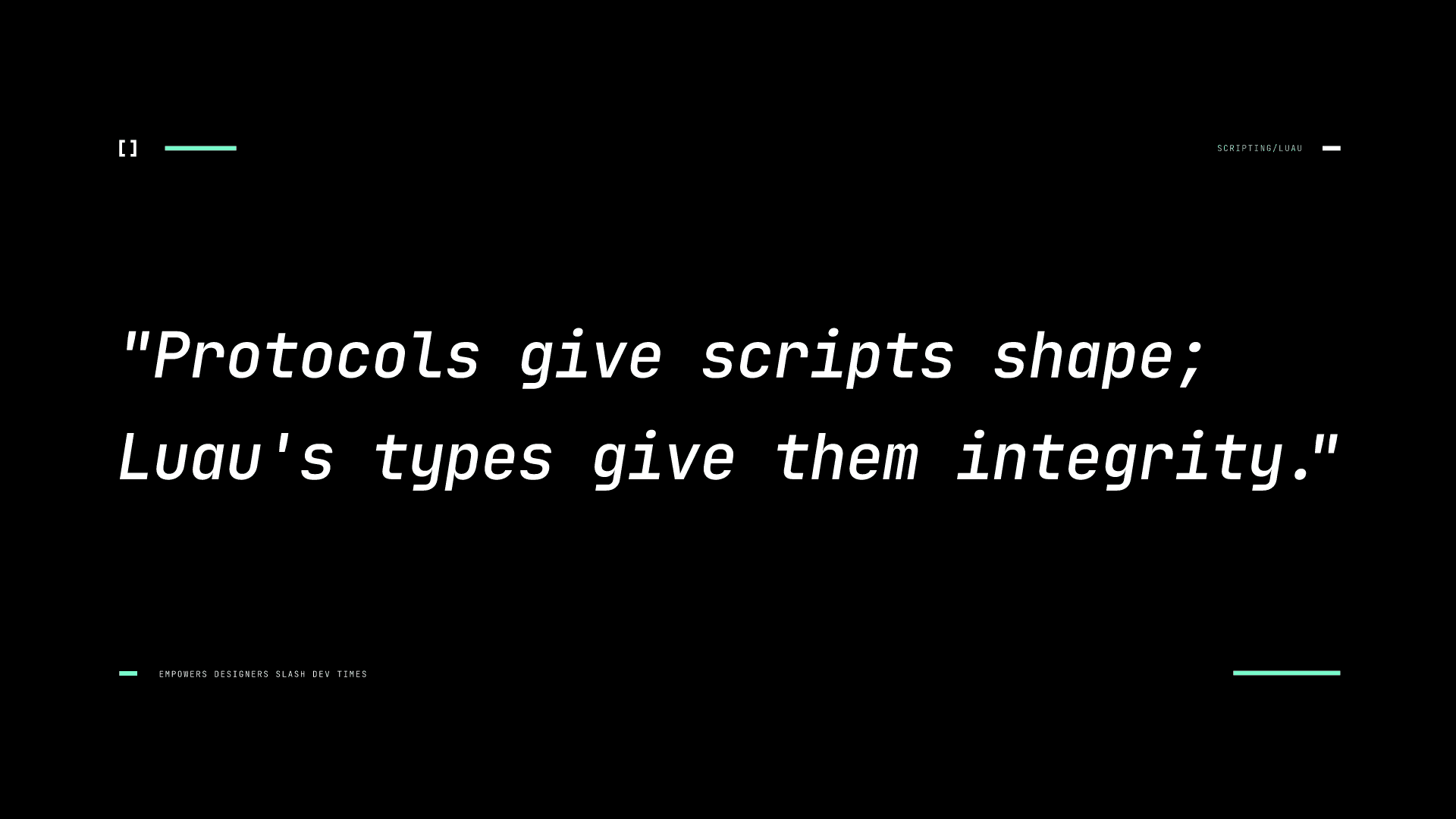 Why Scripting runs on Luau