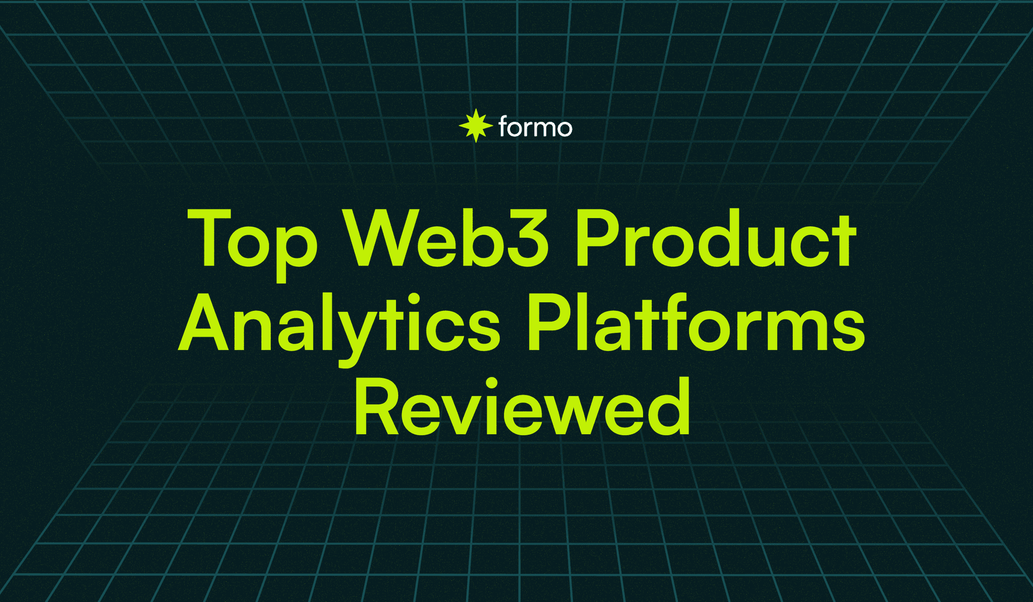 The Definitive Guide to Choosing a Web3 Product Analytics Tool