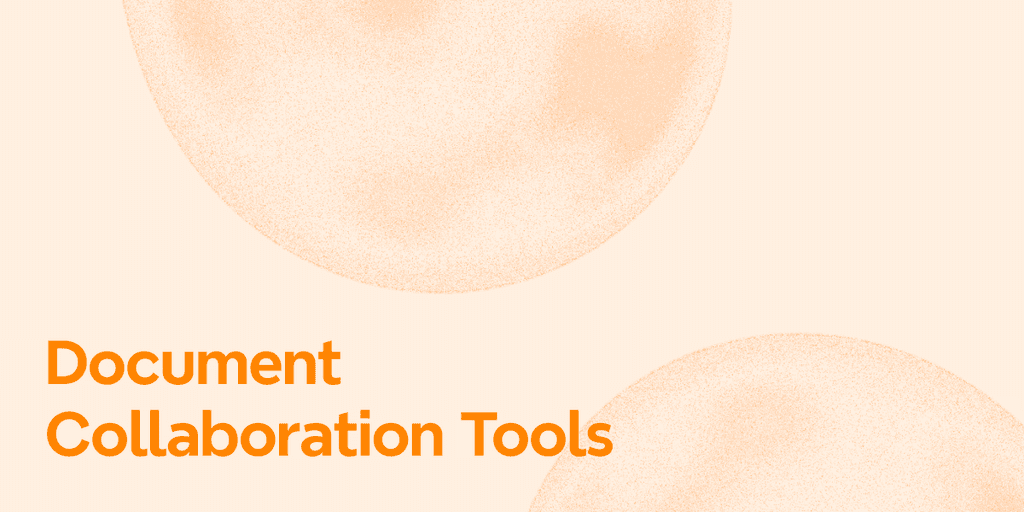 9 Best Document Collaboration Tools for Teams