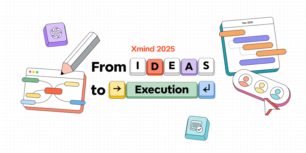 Xmind 2025：从想法到执行