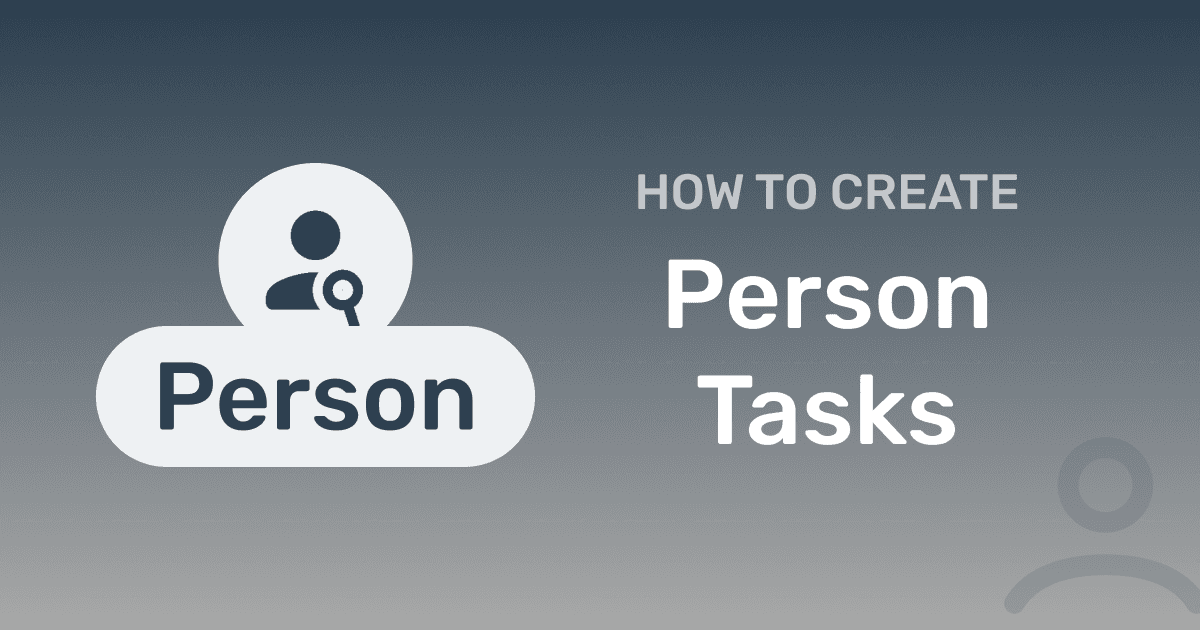 How to Create Person Tasks on Deckle