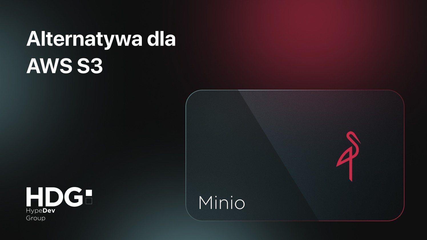 MinIO jako alternatywa dla AWS S3 - HypeDev Group