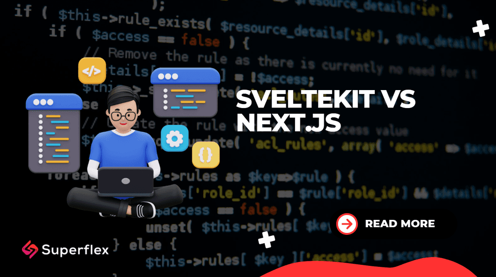 SvelteKit vs Next.js: Which Modern Web Framework Should You Choose?