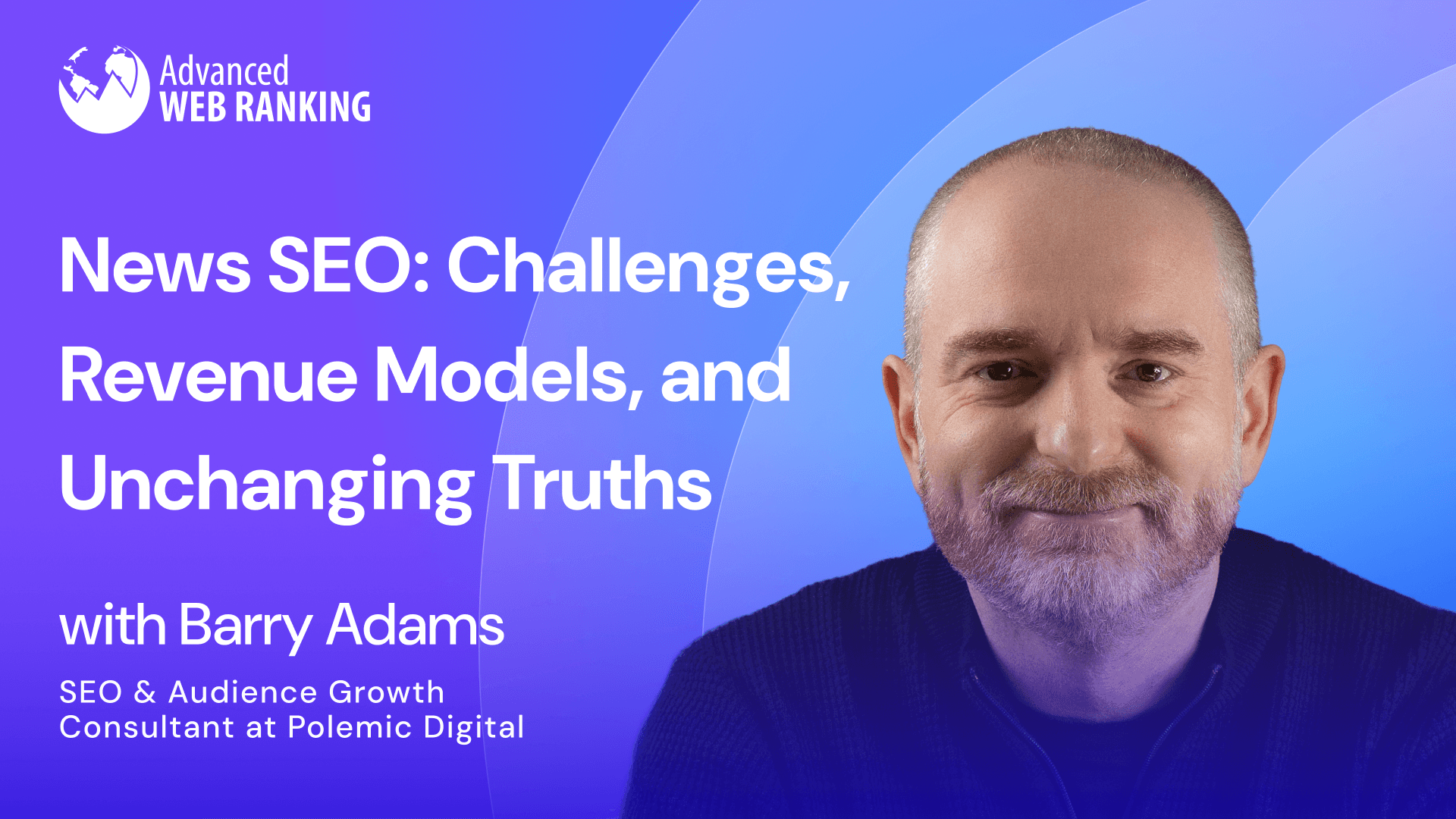 News SEO: Challenges, Revenue Models, and Unchanging Truths | Barry Adams