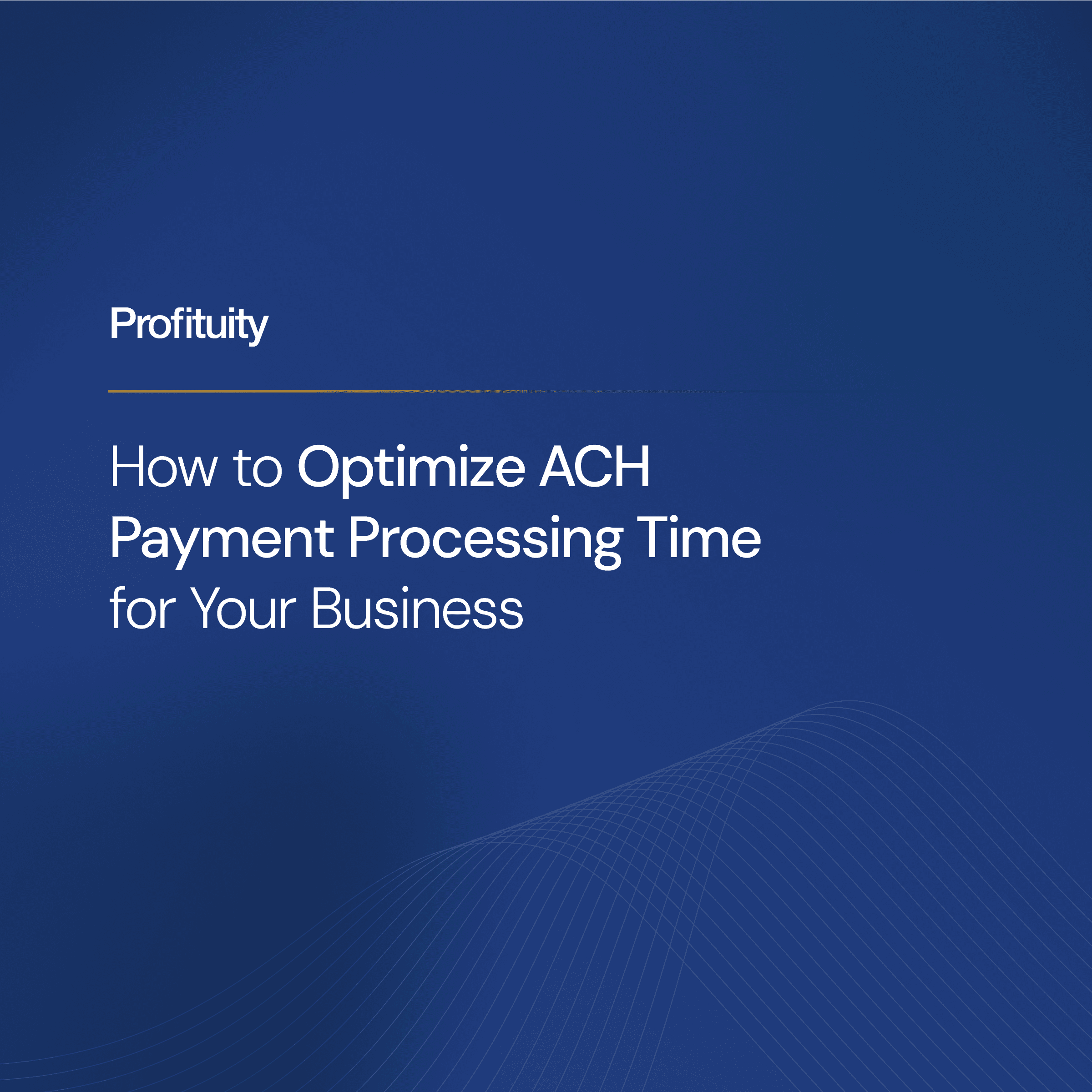 How to Optimize ACH Payment Processing Time for Your Business
