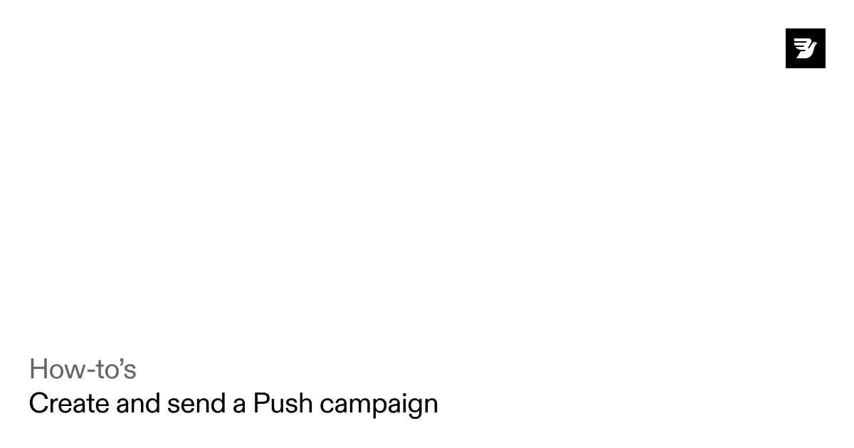 Create and send a Push Campaign · Knowledge Base · Bird — Bird