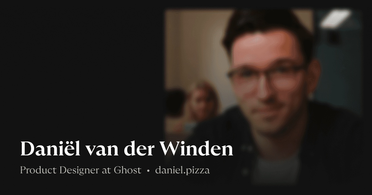 Daniël van der Winden • Product Designer, Writer