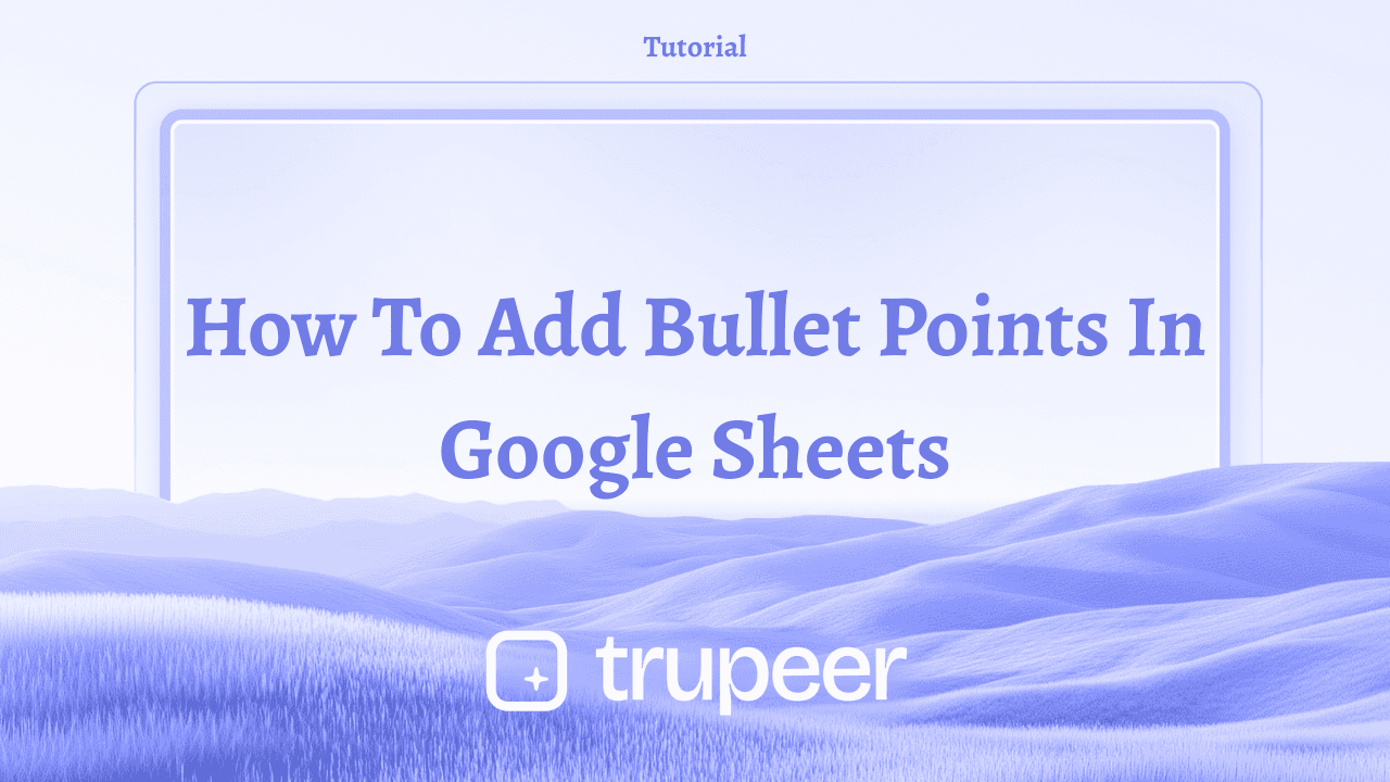 How to Add Bullet Points in Google Sheets - 1 minute video guide