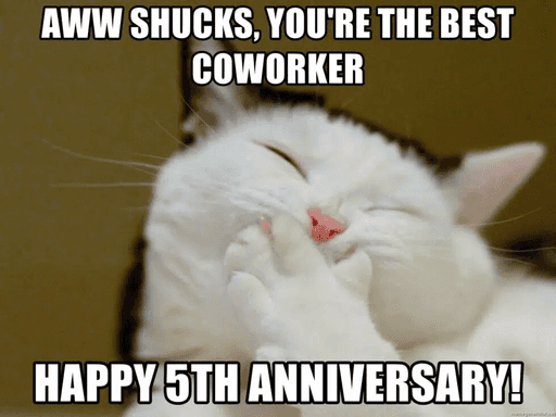 100 of the Best Work Anniversary Memes to Send Your Employees — PerkUp