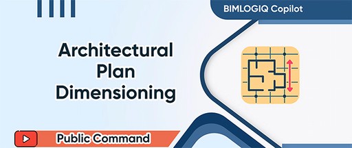 Create architectural plan dimensions automatically - BIMLOGIQ