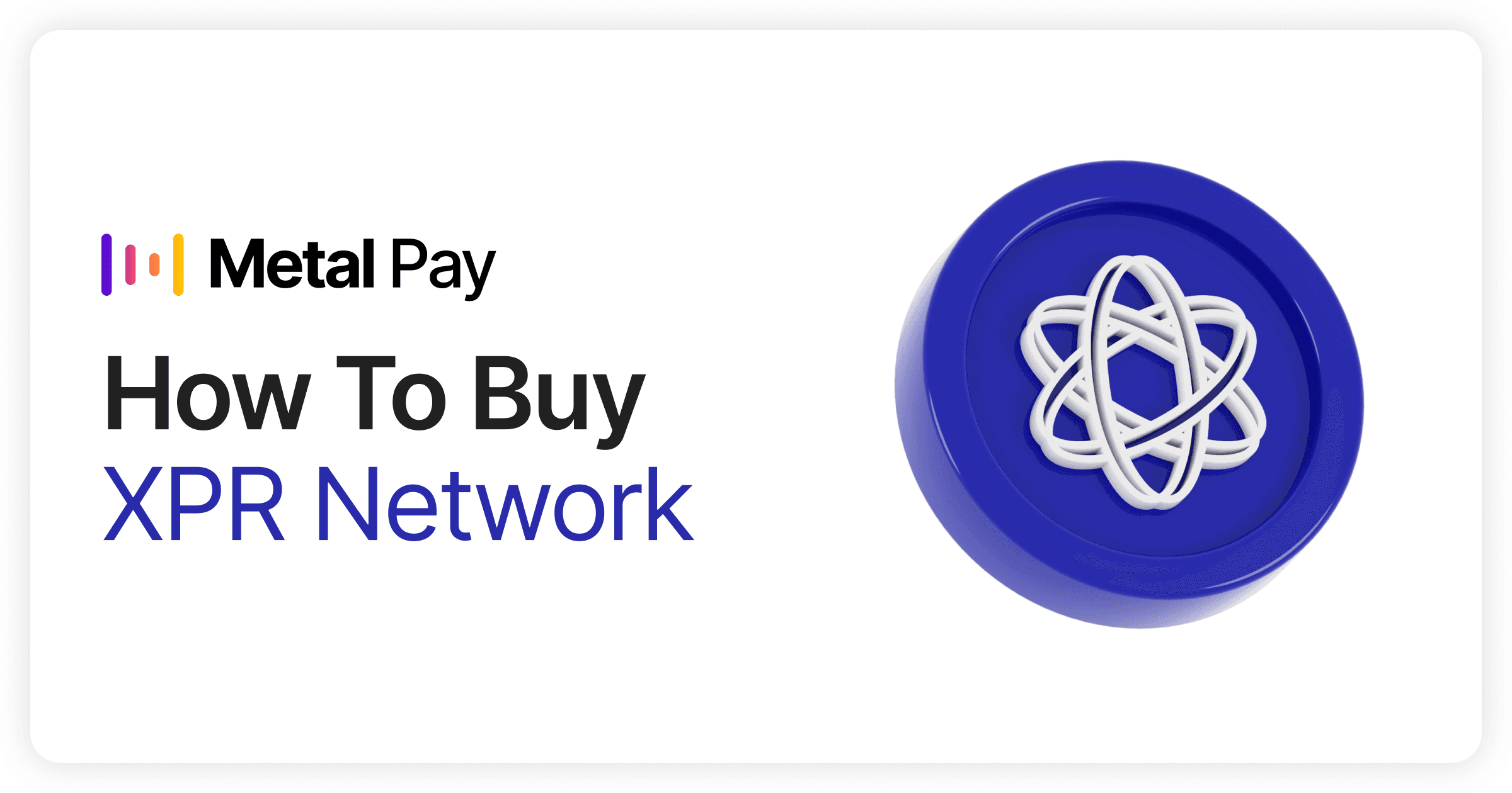 How To Buy XPR Network (XPR) | Metal Pay - Crypto, The Right Way.