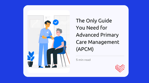 The Only Guide You Need for Advanced Primary Care Management (APCM)