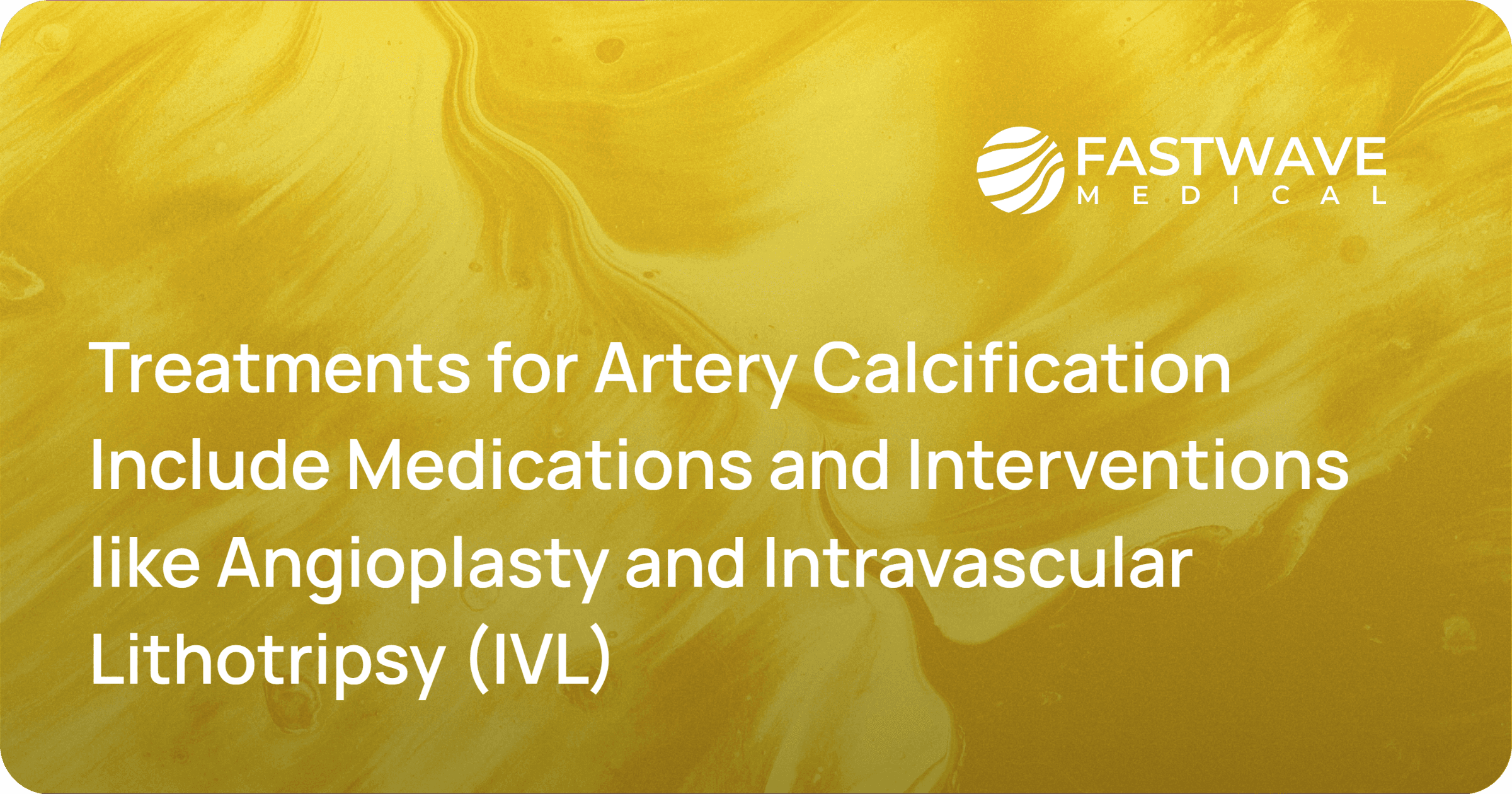 Treatments for CAD and PAD | FastWave Medical