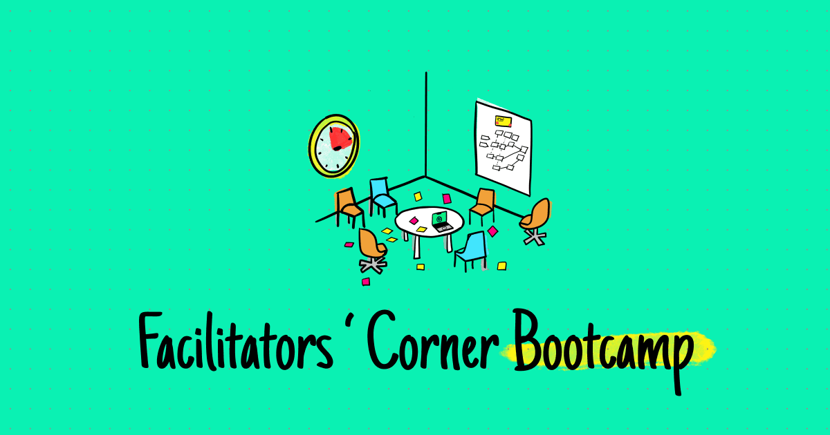 Facilitators’ Corner | Empowering Teams & Future Facilitators