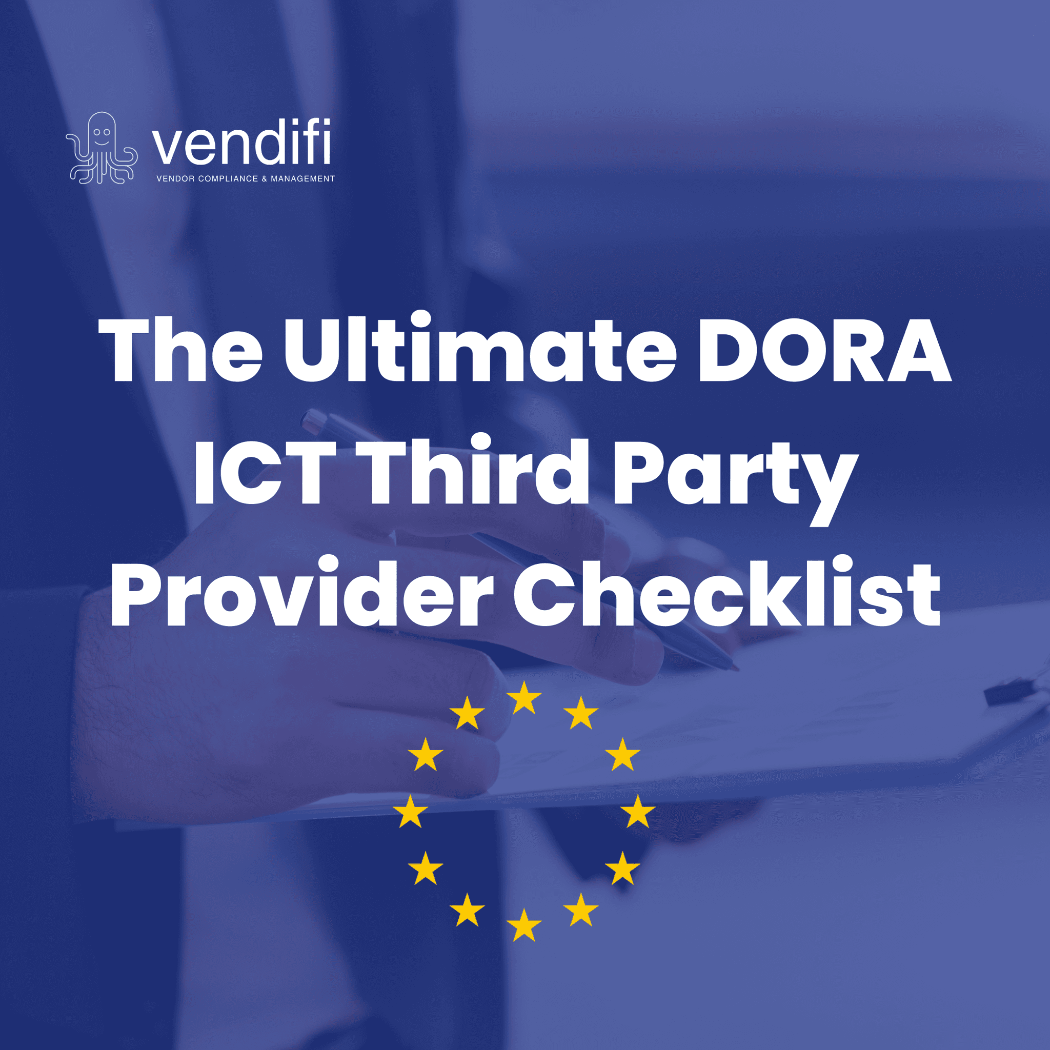The Ultimate DORA ICT Third Party Provider Checklist - Vendifi - Vendor ...