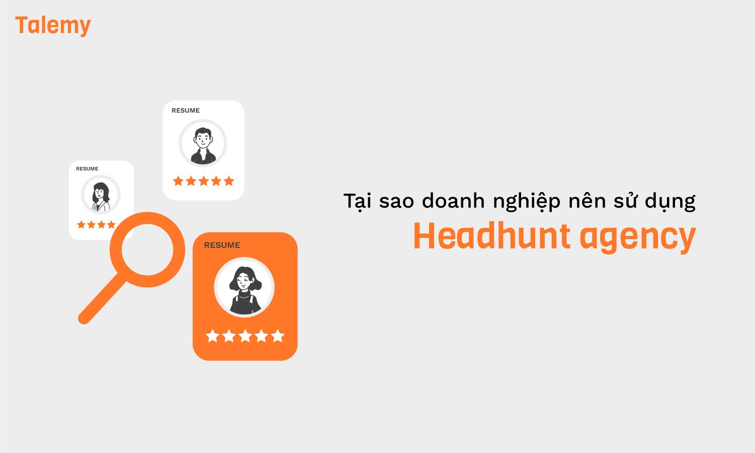 Tại sao doanh nghiệp nên sử dụng headhunt agency? - Talemy Insights ...