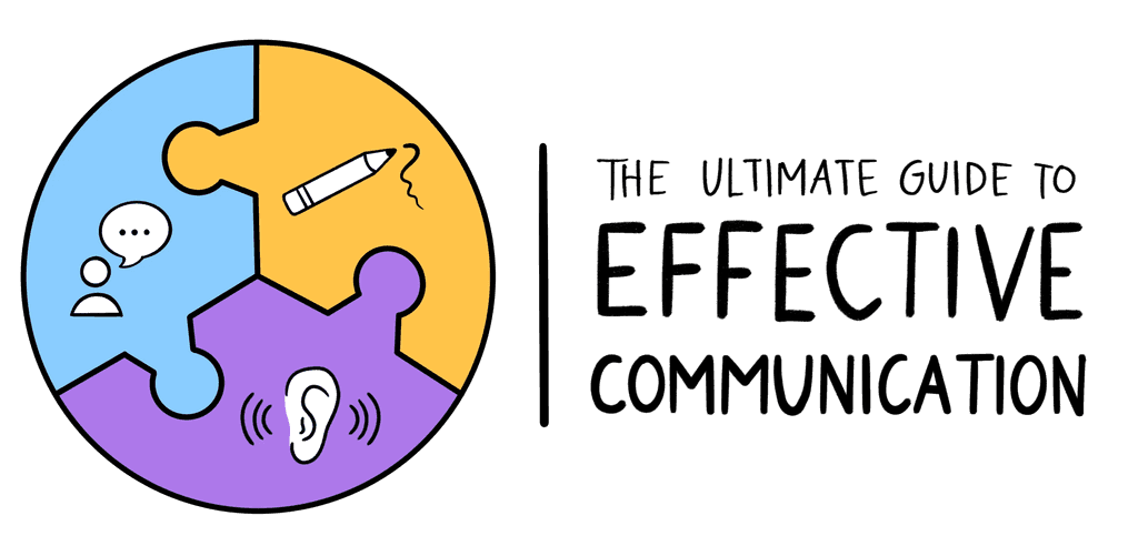 The Ultimate Guide to Effective Communication