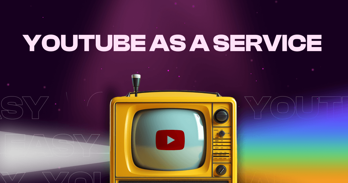 Youtube as a Service | YaaS