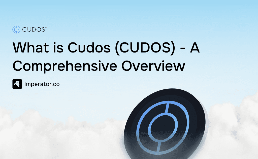 What is Cudos (CUDOS) - A Comprehensive Overview