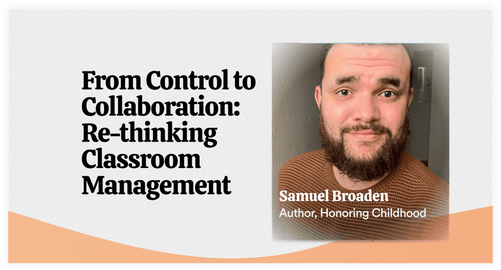 From Control to Collaboration: Re-thinking Classroom Management by ...