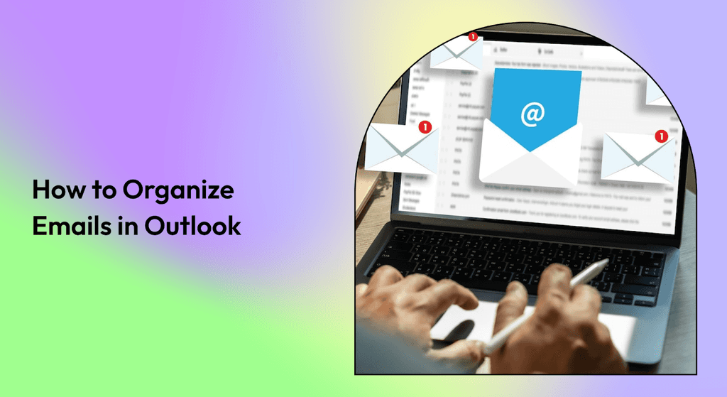 How to Organize Emails in Outlook: Smart Tips for a Cleaner Inbox ...