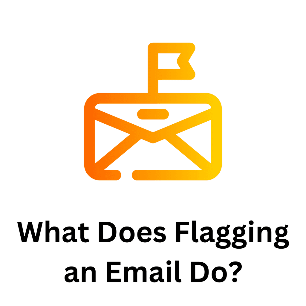 What Does Flagging an Email Do?