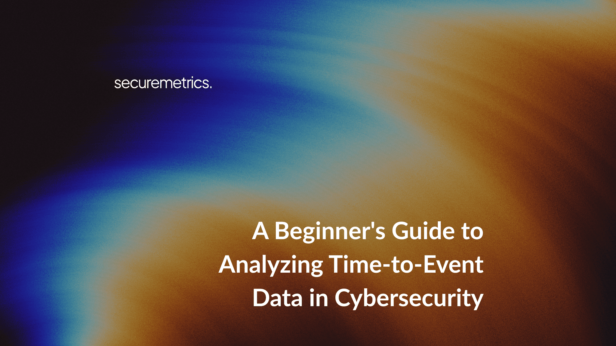 A Beginner's Guide to Analyzing Time-to-Event Data in Cybersecurity ...
