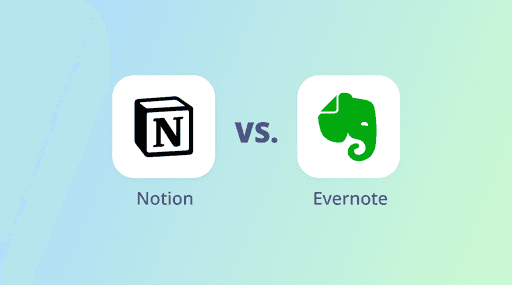 Notion vs Evernote: Which Note-Taking Tool to Use in 2024 | Lark Blog