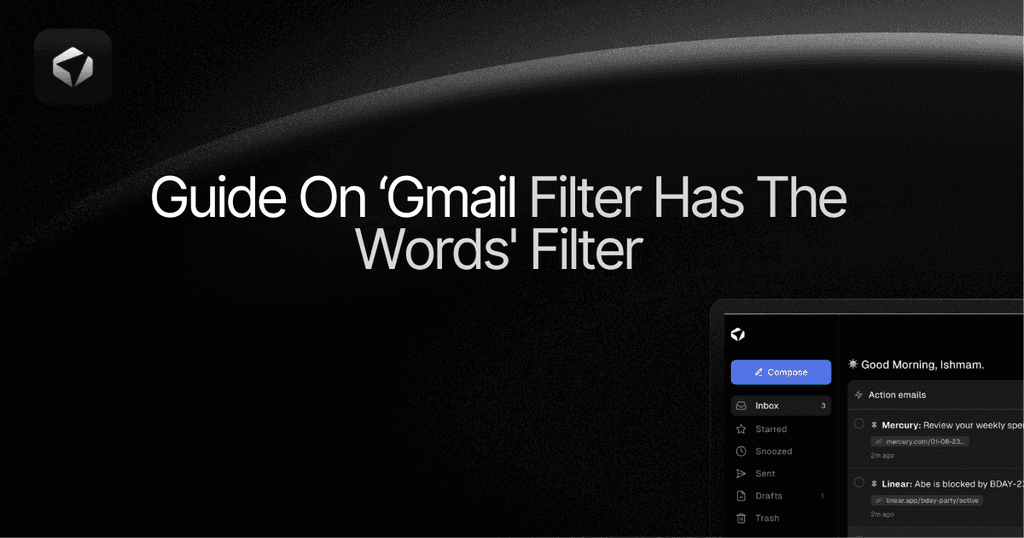 Complete Guide On 'Gmail Filter Has The Words' Filter & AI Email ...