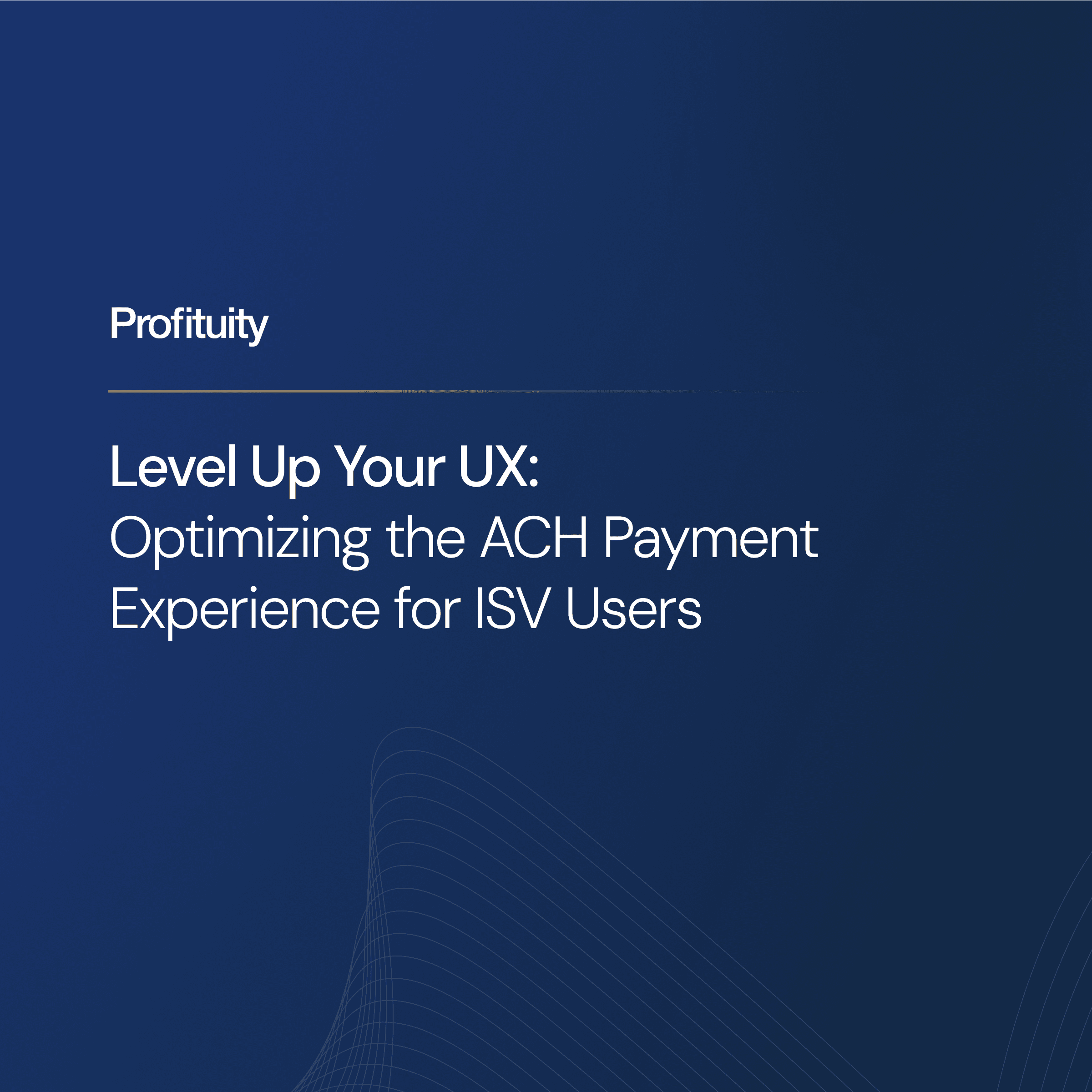 Level Up Your UX: Optimizing the ACH Payment Experience for ISV Users