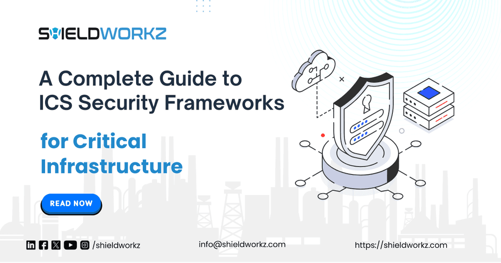 A Complete Guide to ICS Security Frameworks for Critical Infrastructure