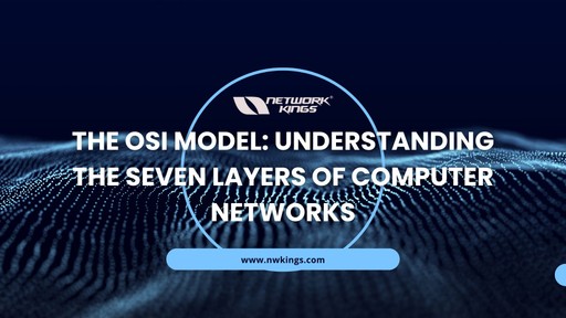 The OSI Model Explained: Understanding the 7 Layers of Networking