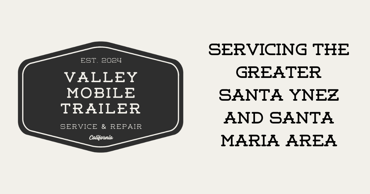 Valley Mobile Trailer | Service and Repair
