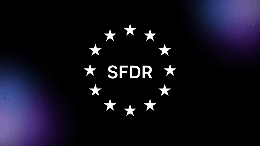 SFDR Explained: Guide to Sustainable Finance Disclosure