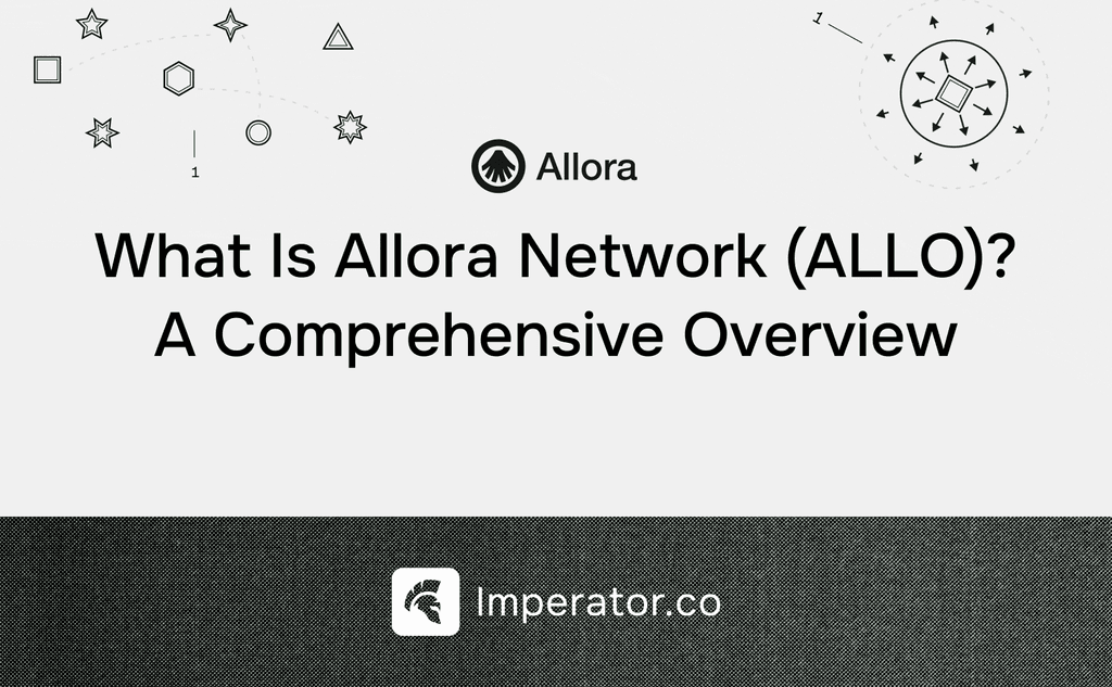 What is Allora Network (ALLO) - A Comprehensive Overview