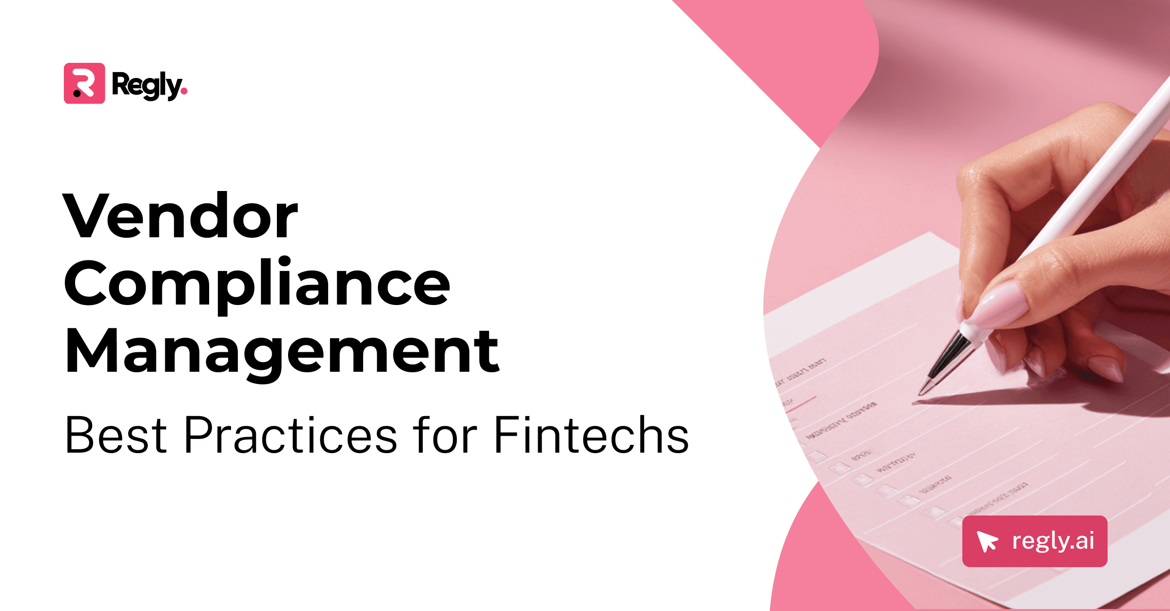 Vendor Compliance Management Best Practices for Fintechs | Regly