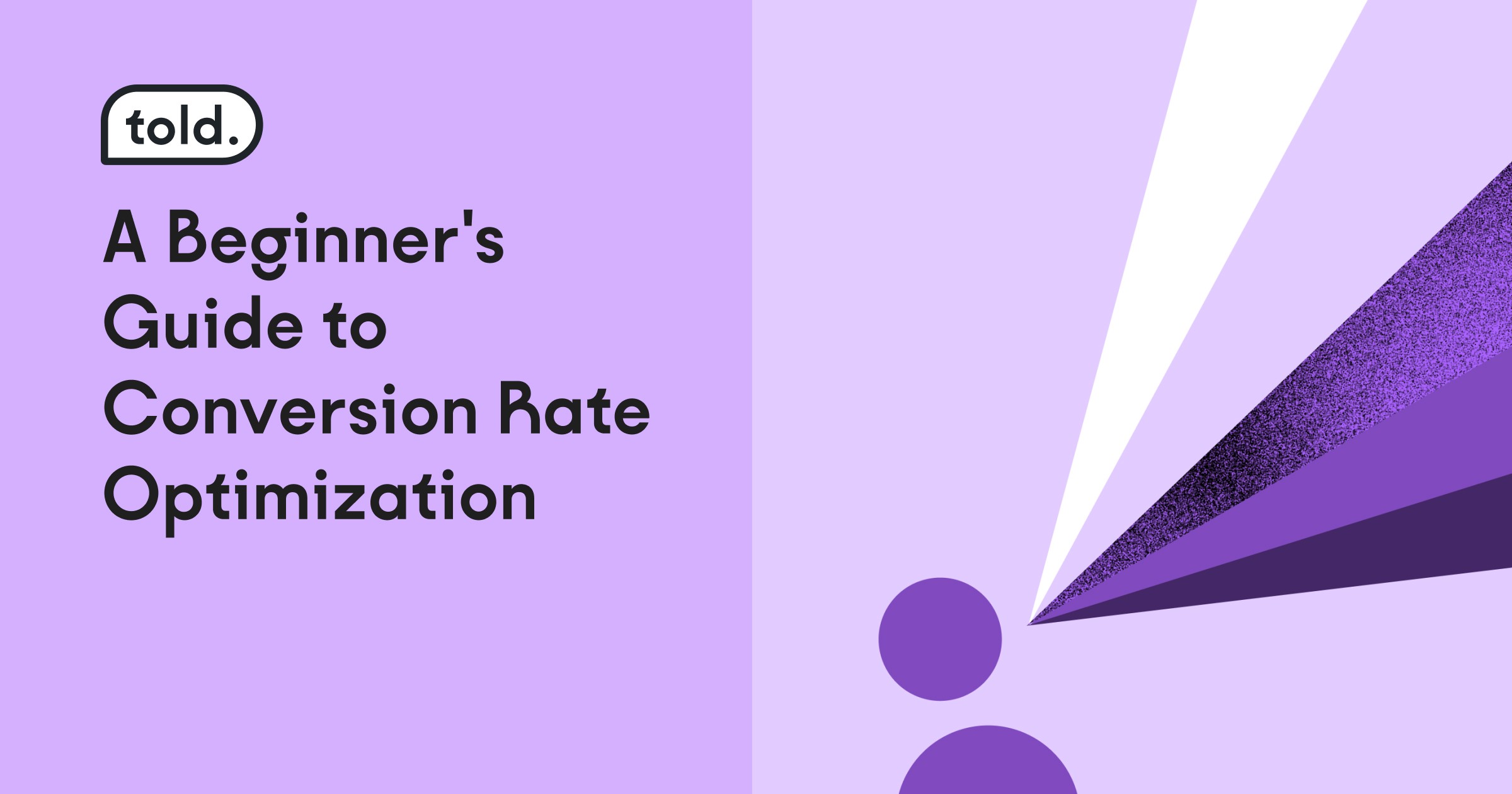 A Beginner's Guide to Conversion Rate Optimization (CRO) - Told blog