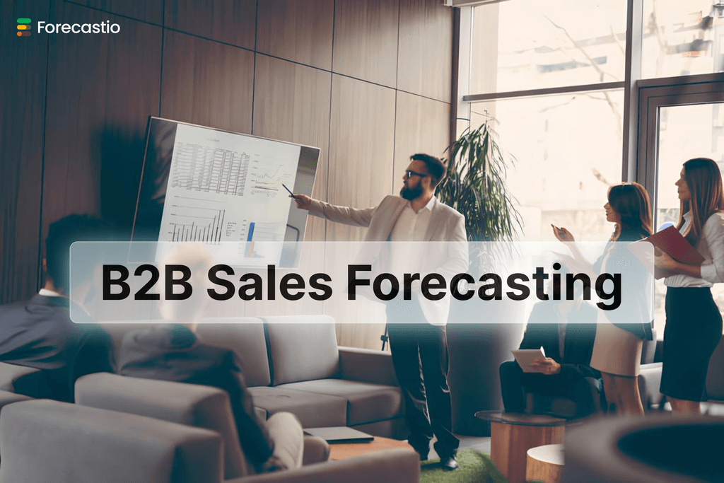 B2B Sales Forecasting Made Easy: Predictable Growth 2025